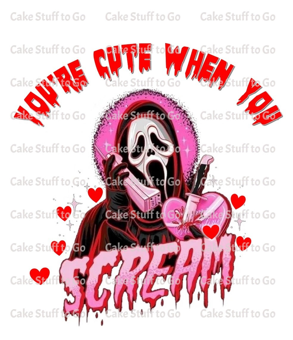 Valentine Day Your'e So Cute When You Scream Edible Cake Topper – Cake ...